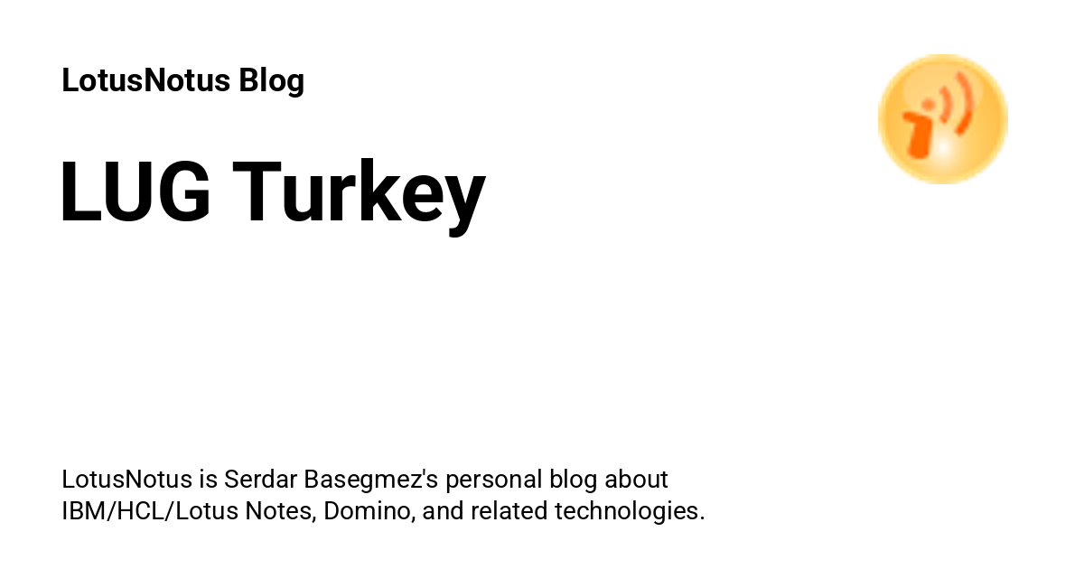 LUG Turkey - LotusNotus Blog