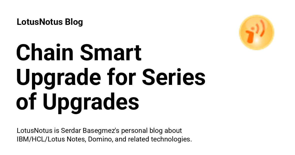 Chain Smart Upgrade for Series of Upgrades - LotusNotus Blog