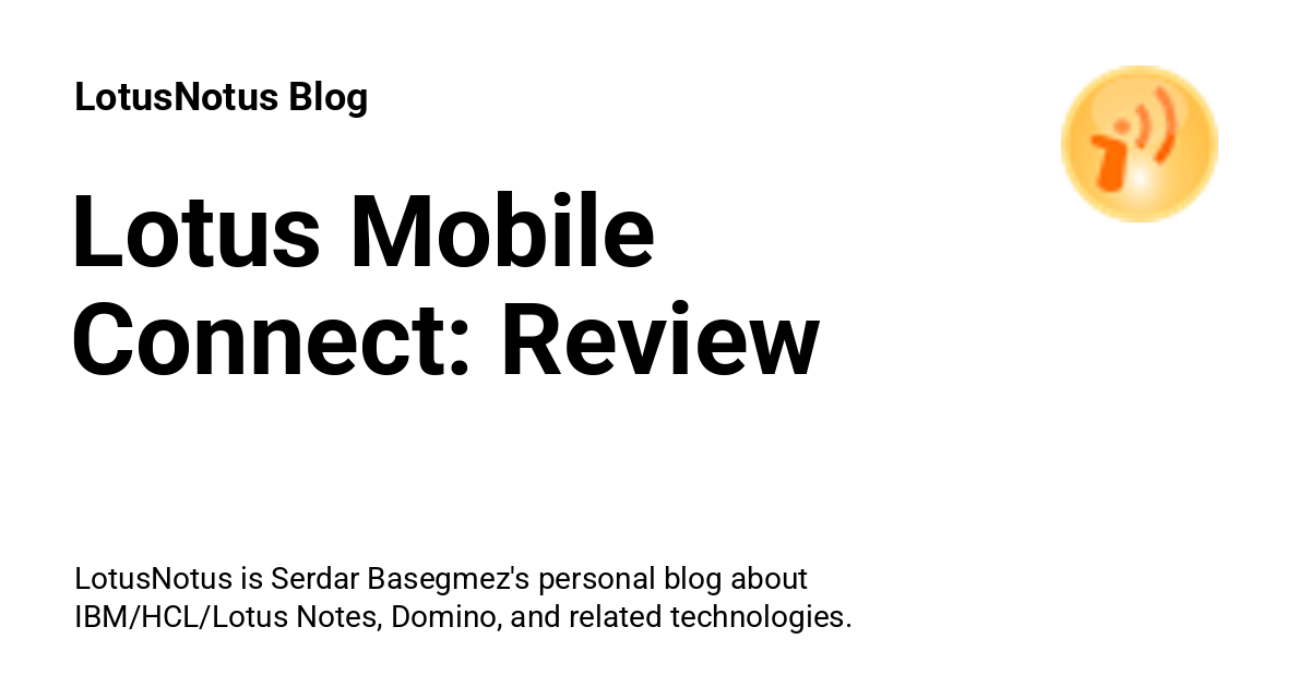 Lotus Mobile Connect: Review - LotusNotus Blog