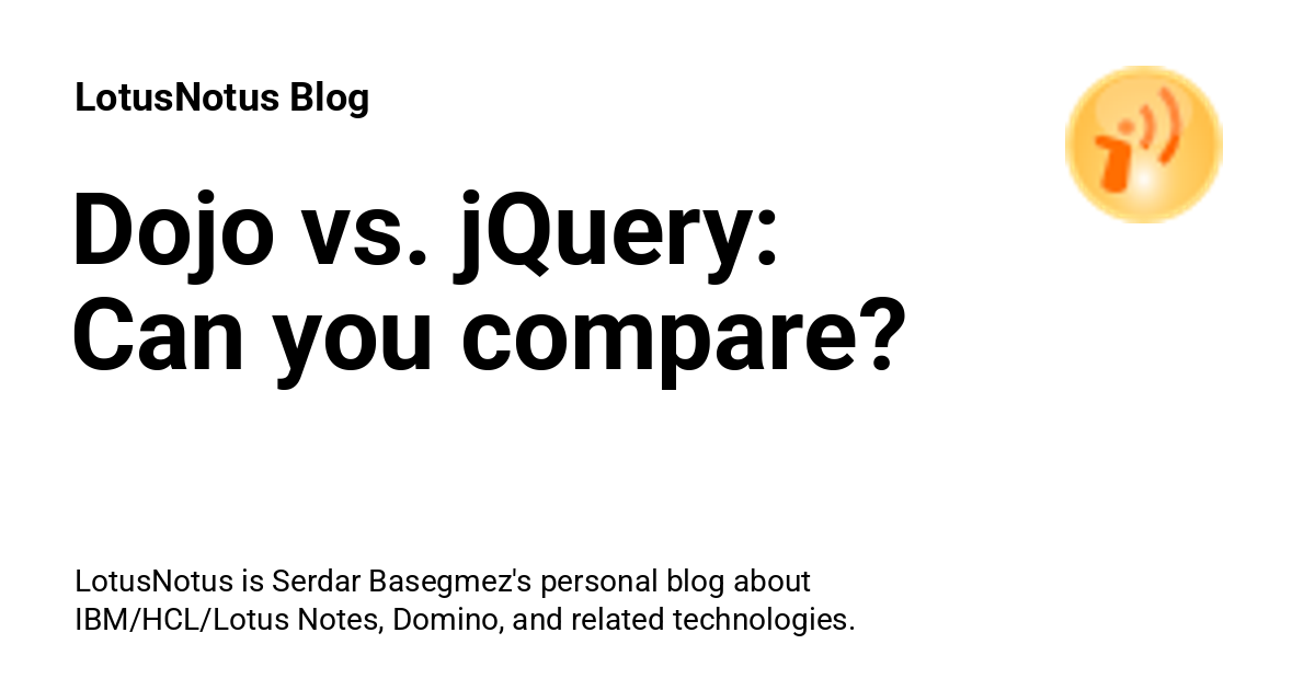 Dojo vs. jQuery: Can you compare? - LotusNotus Blog