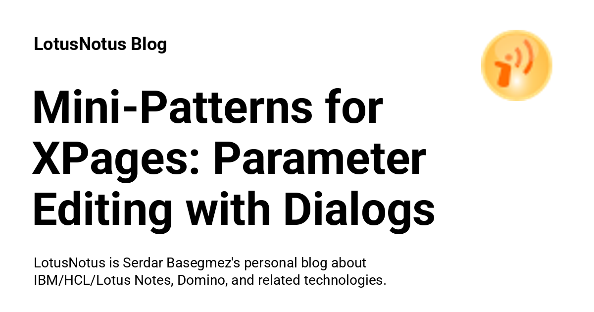Mini-Patterns for XPages: Parameter Editing with Dialogs (1) - LotusNotus Blog