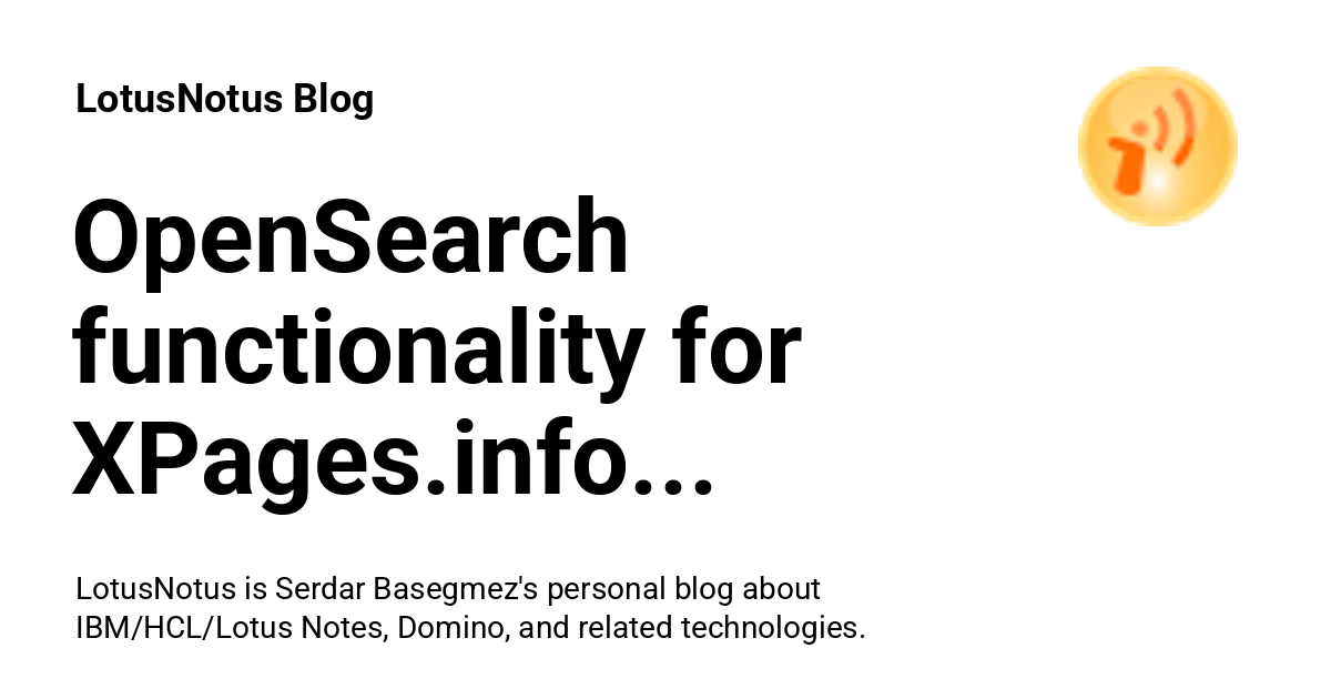 OpenSearch functionality for XPages.info... - LotusNotus Blog